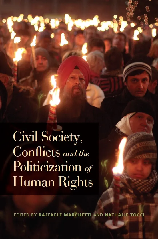 Civil Society, Conflicts and the Politicization of Human Rights ...